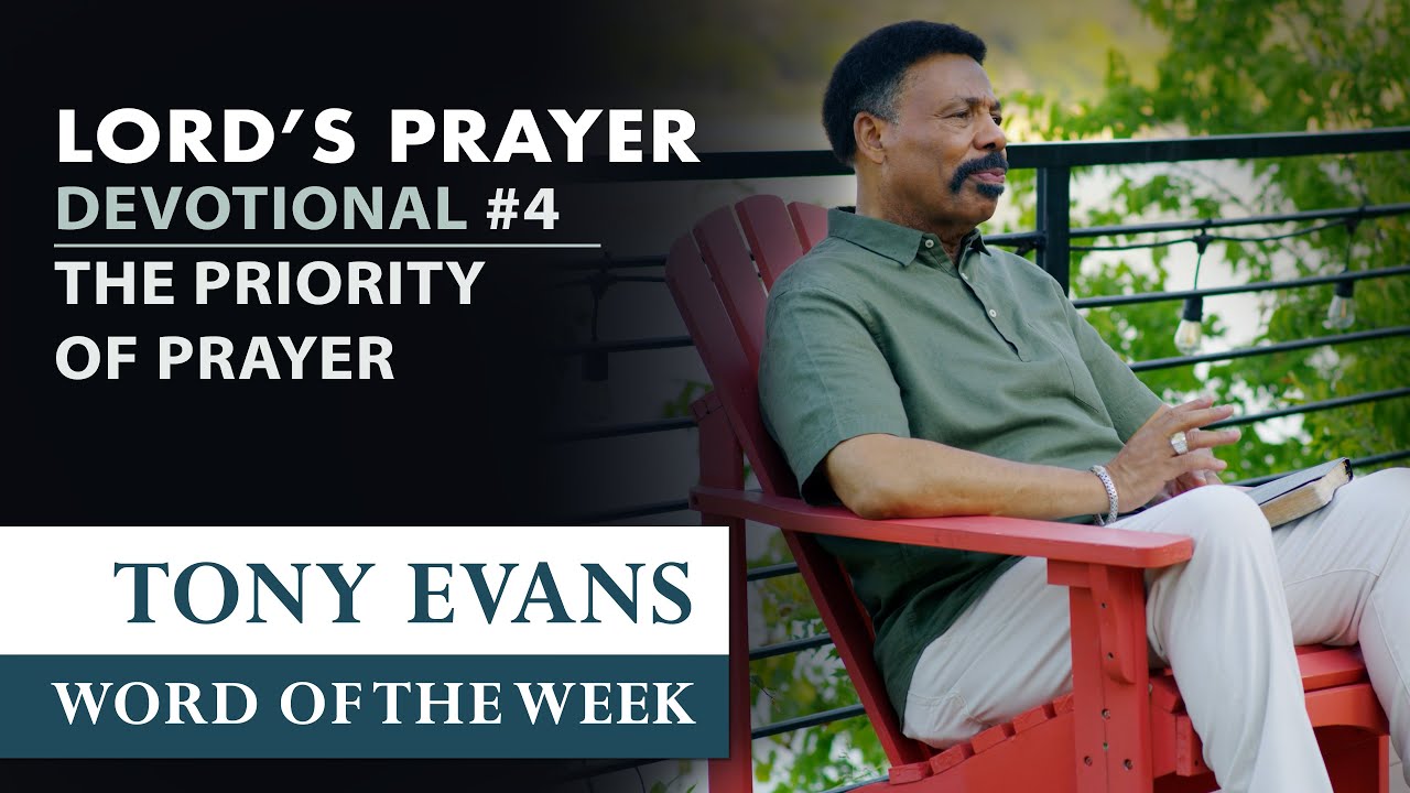 The Priority of Prayer - The Lord's Prayer Devotional #4 - The Urban ...